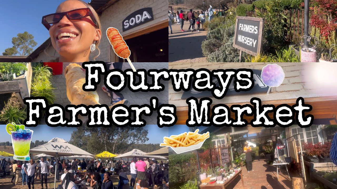 vlog: Fourways Farmers Market | First Time Experience | ft King Oumar ...