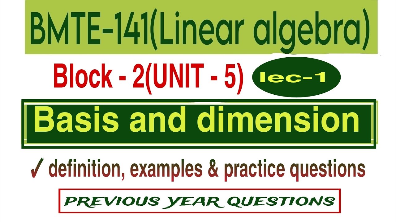 Basis and dimension linear algebra|bmte141 linear algebra|@vmatics444 ...