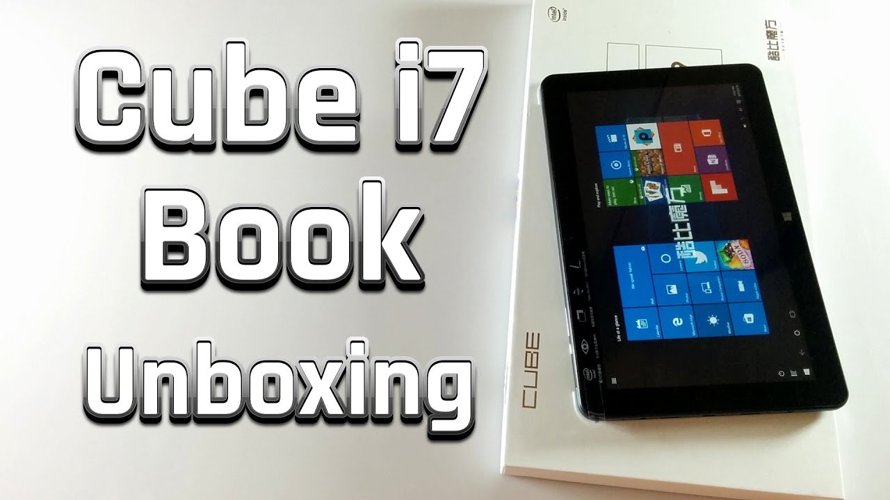 Cube i7 Book (Windows 10 Tablet) Unboxing - YouTube