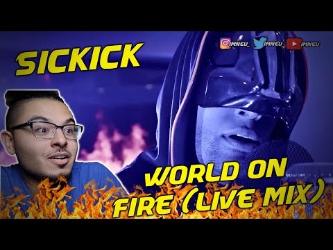 Sickick - World On Fire (Live Mix) | REACTION