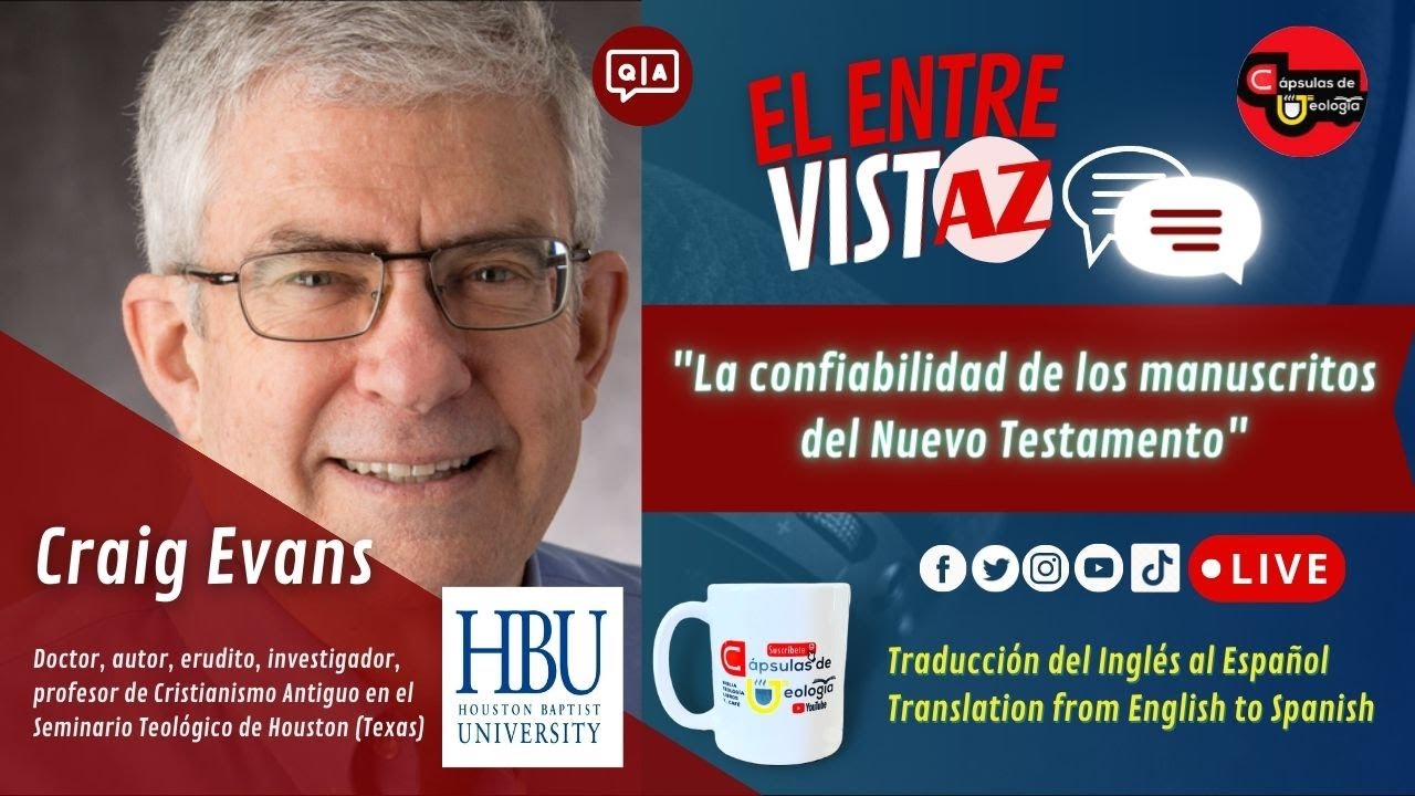 "Cápsulas 💊 de Teología." Dr. Craig Evans. ¿Son confiables los ...