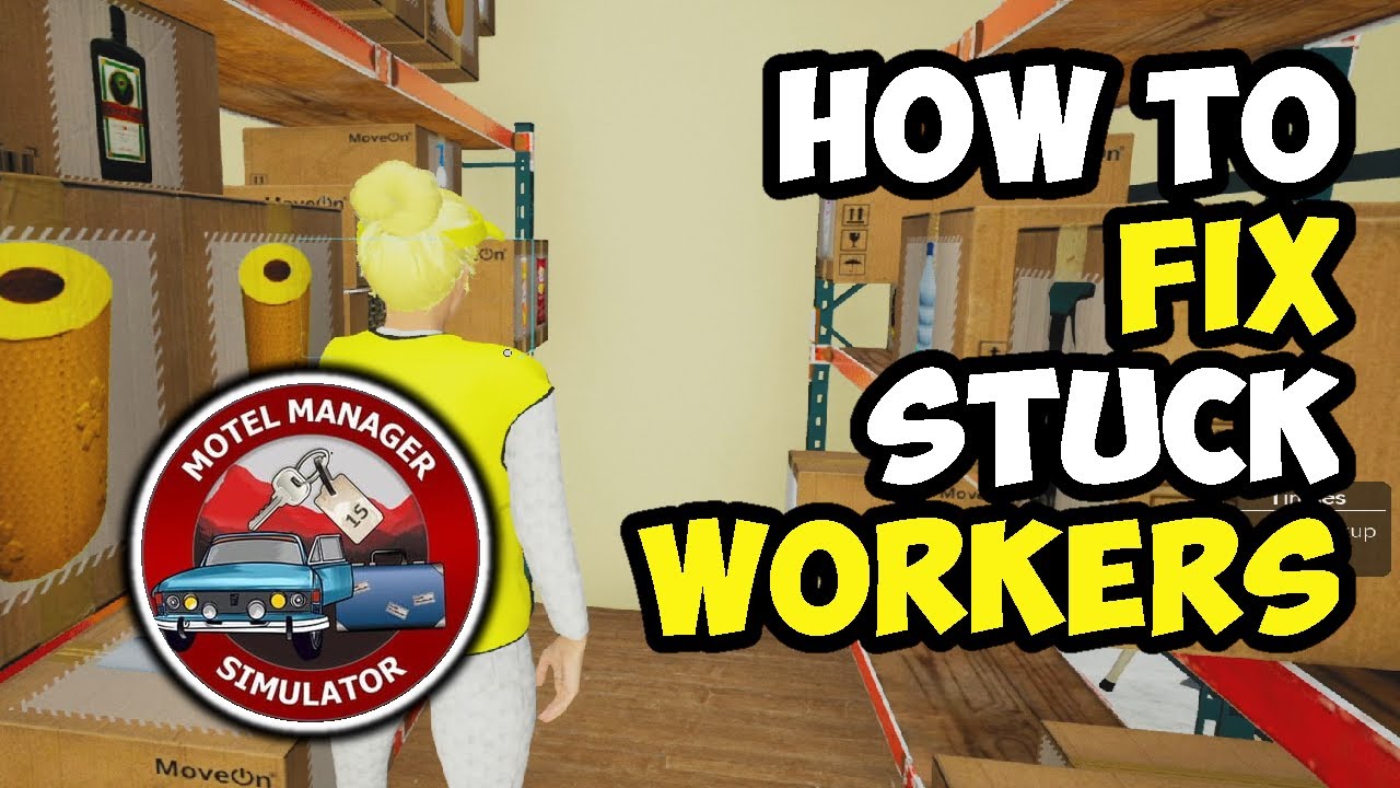 Motel Manager Simulator - HOW TO FIX STUCK WORKERS - YouTube