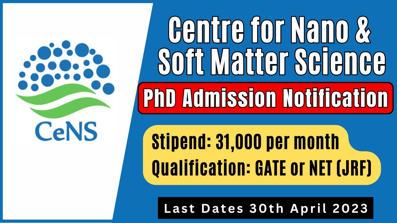 CeNS PhD Admission Notification | Centre for Nano & Soft Matter ...