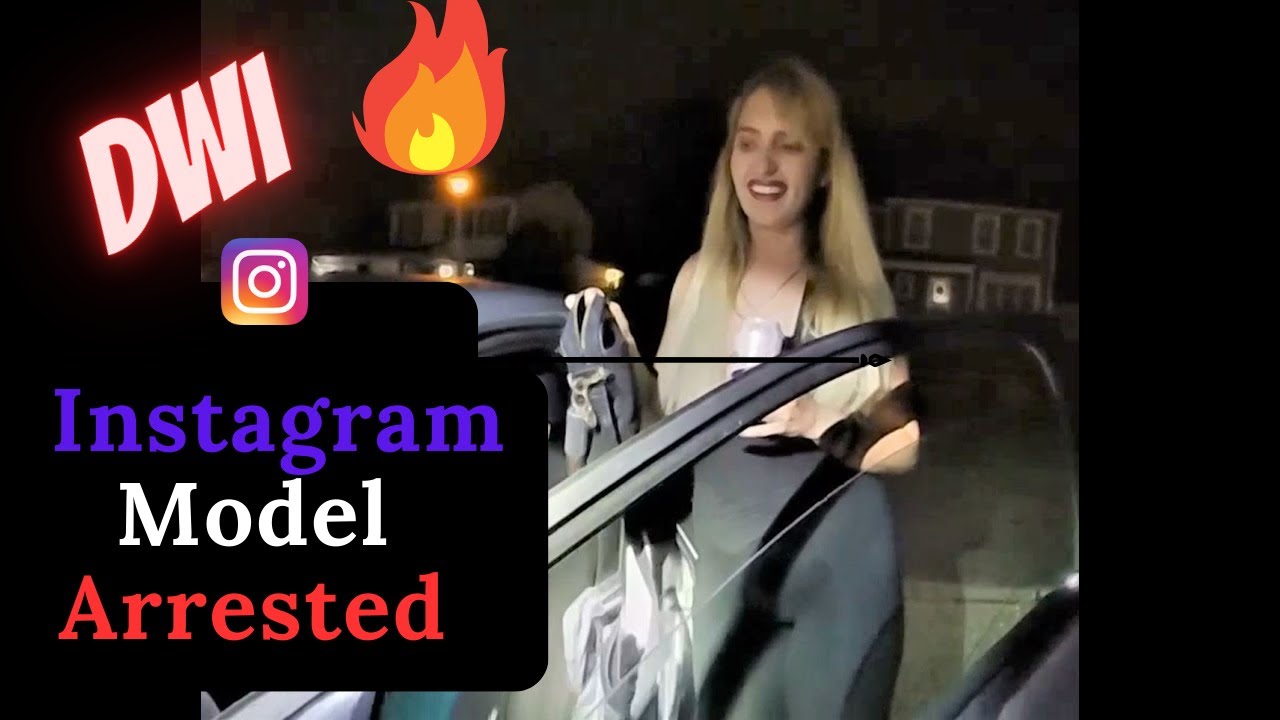 Instagram Model Arrested for DWI after Stalking her Ex-Boyfriend - YouTube