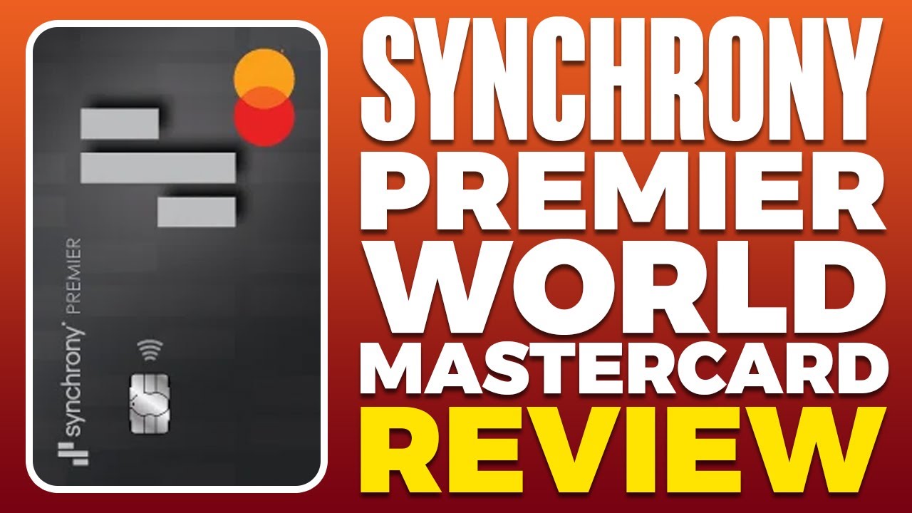 Synchrony Premier World Mastercard Review (2025) - YouTube