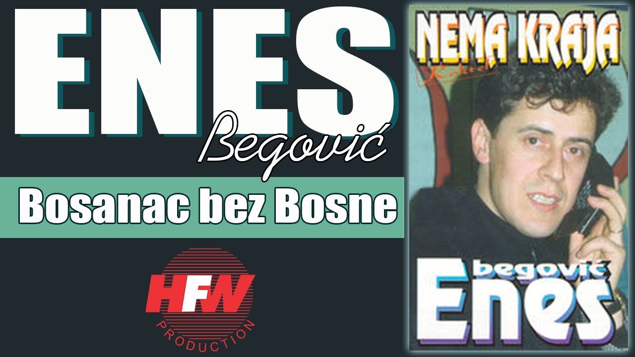 Enes Begovic - Bosanac bez Bosne - (Audio 2000)HD - YouTube
