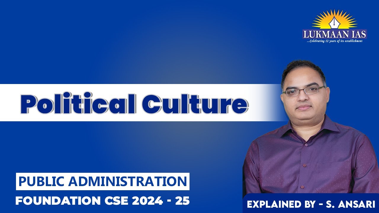 Political Culture | Explained by S. Ansari | Lukmaan IAS - YouTube