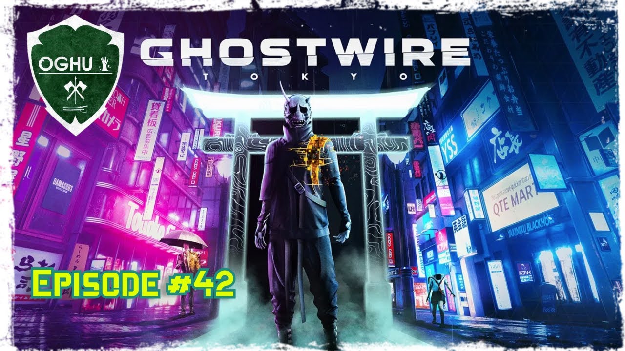 Episode #42: Gasoline & the Fragrant Underworld Oil | Ghostwire: Tokyo - YouTube