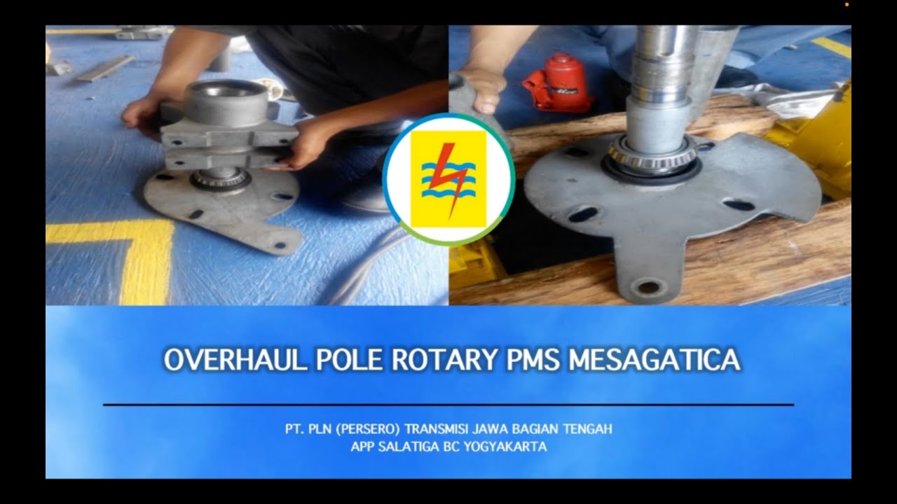 Knowledge Sharing Overhaul Rotary Pole PMS Mesagatica dan penambahan ...