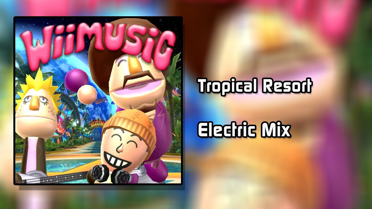 Tropical Resort - Wii Music Custom Song | Electric Mix - YouTube