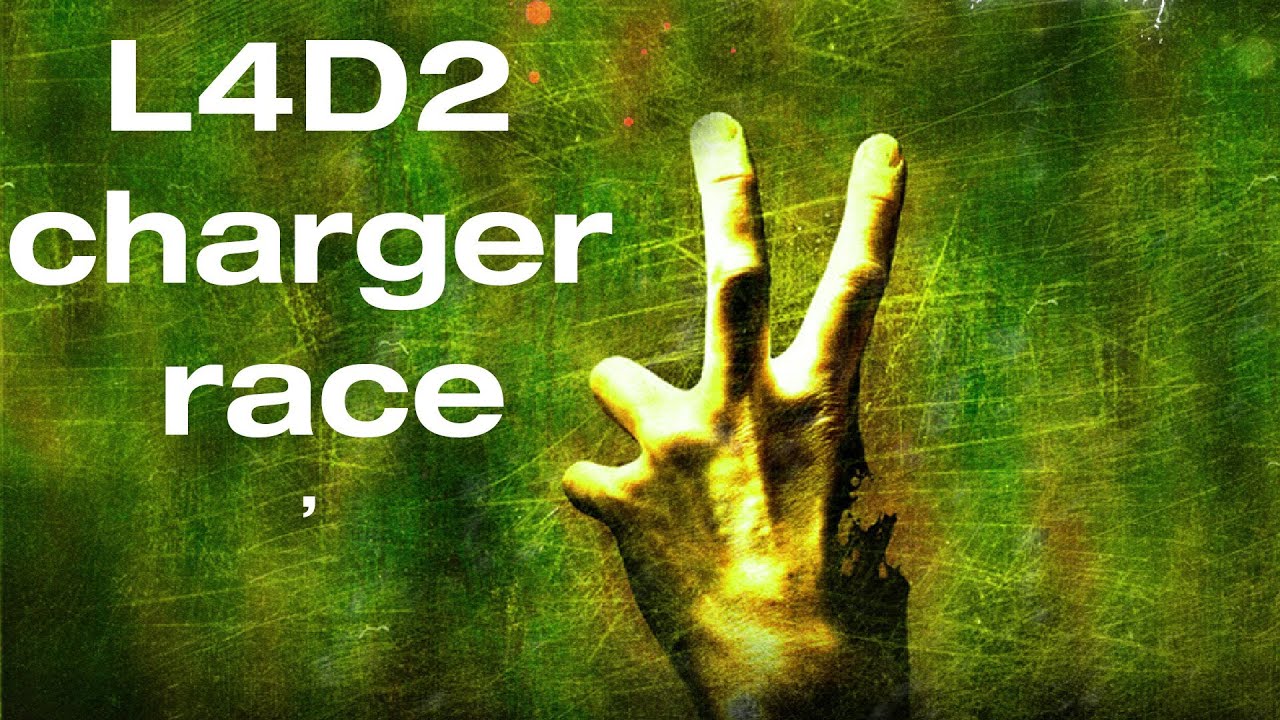 Left 4 Dead 2 - Charger Race - YouTube