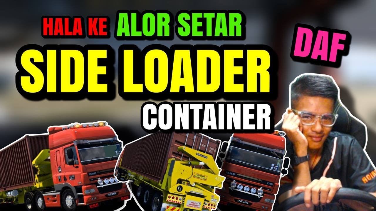 LORI DAF SIDE LOADER CONTAINER MENUJU KE ALOR SETAR ! JARANG KITA ...