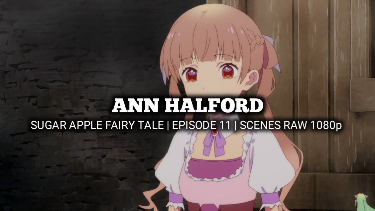 ANN HALFORD SCENES | SUGAR APPLE FAIRY TALE | Episode 11 | Scenes RAW ...