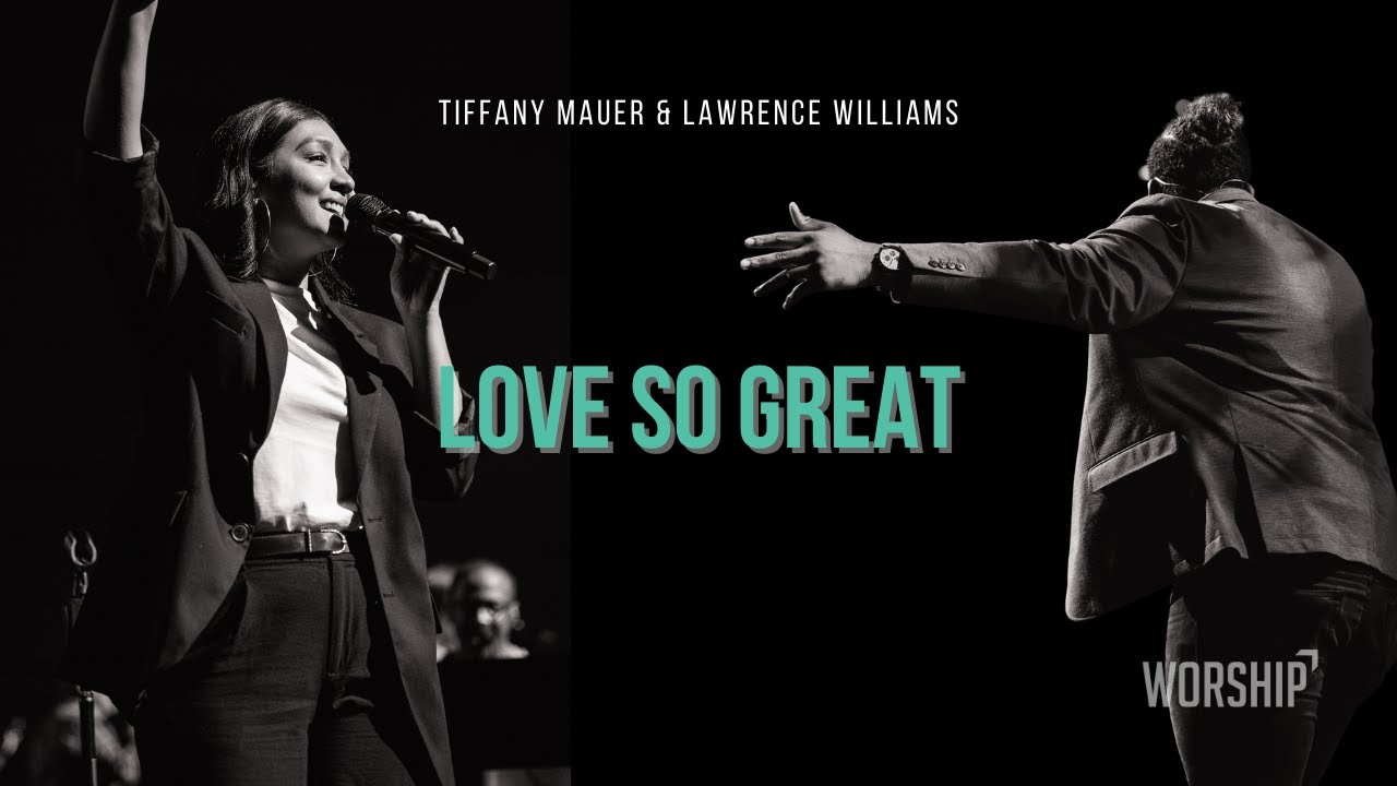 Love So Great (feat. Tiffany Mauer & Lawrence Williams) | ResLife ...