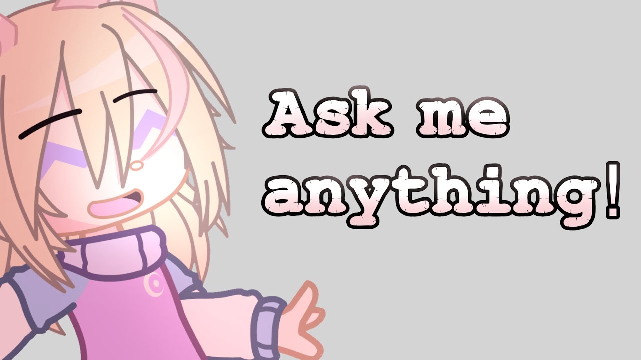 Ask me anything!! || gacha club || cotton ._. - YouTube