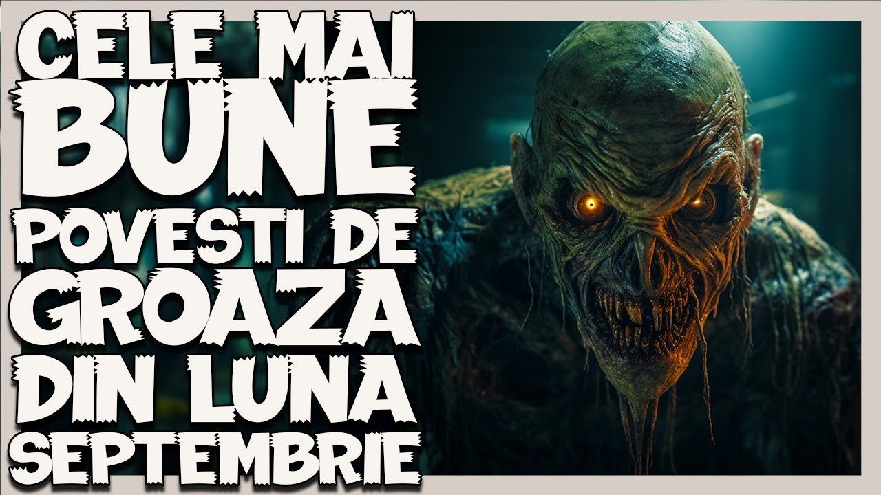 Cele Mai Bune POVESTI De GROAZA Din Luna SEPTEMBRIE - YouTube