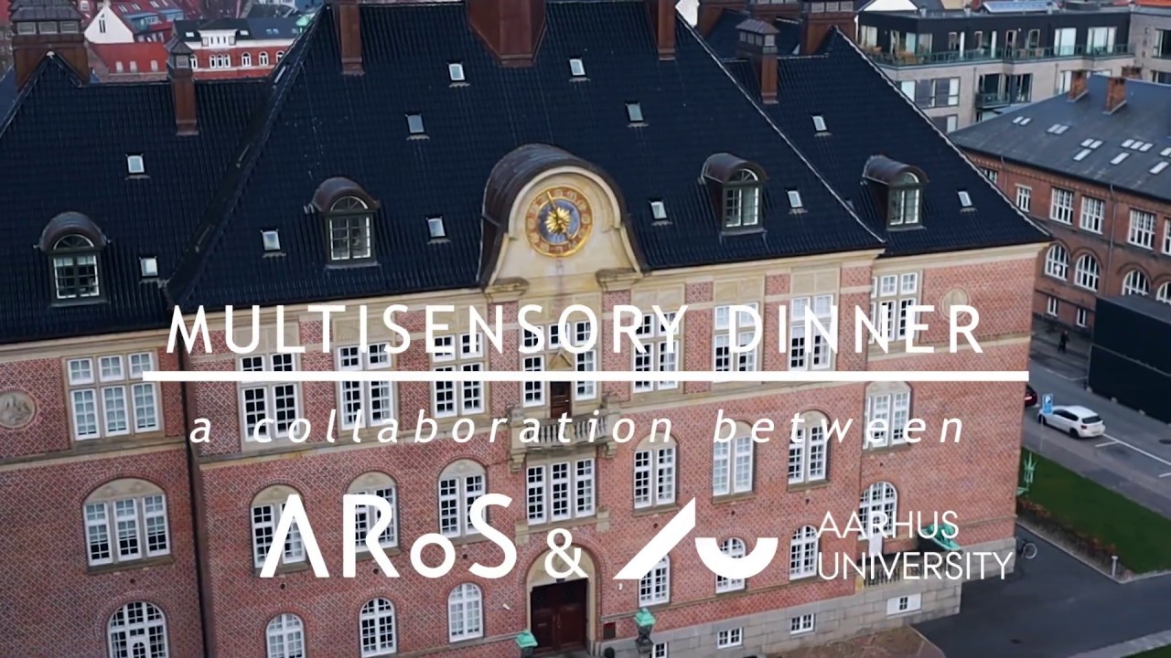 Multisensory Dinner 2019, ARoS and Aarhus University - YouTube