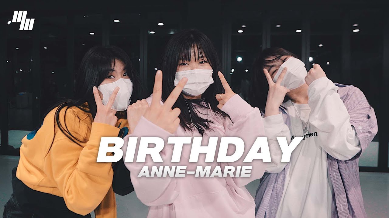 Anne Marie - Birthday Dance | Choreography by 다인 DAIN | LJ DANCE STUDIO ...