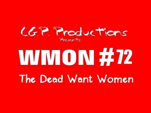Worst Movies On Netflix #72- The Dead Want Women Review