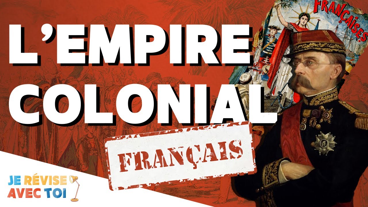 L'EMPIRE COLONIAL FRANÇAIS AU XIXème SIÈCLE | Je révise avec toi | #35 ...