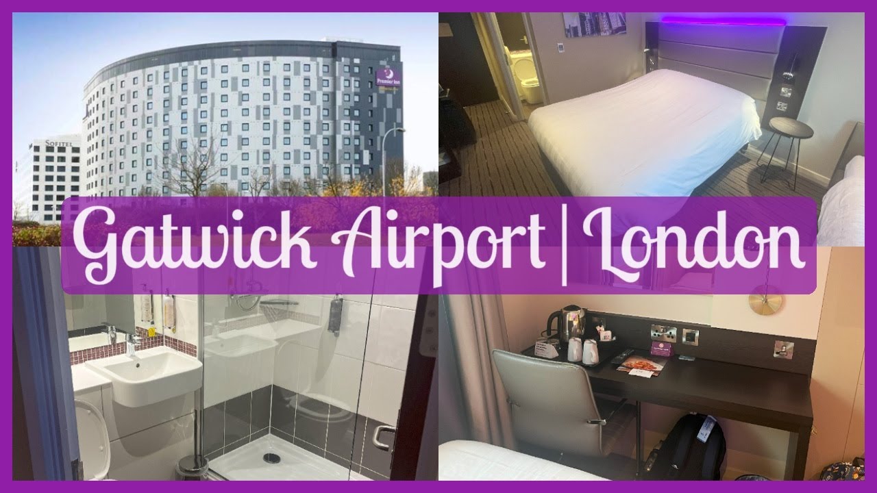 Premier Inn: London Gatwick Airport (North Terminal) | Hotel Room Tour ...
