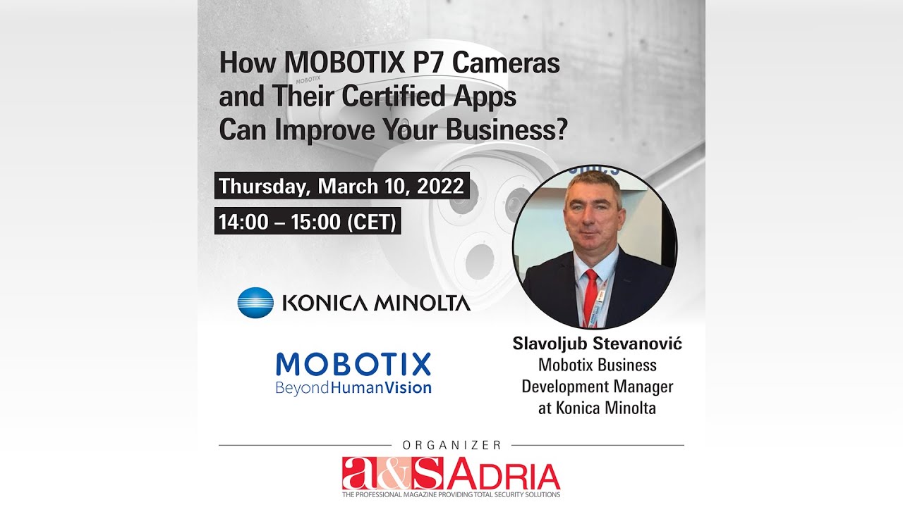 WEBINAR: How Mobotix P7 Cameras and Their Certified Apps Can Improve ...
