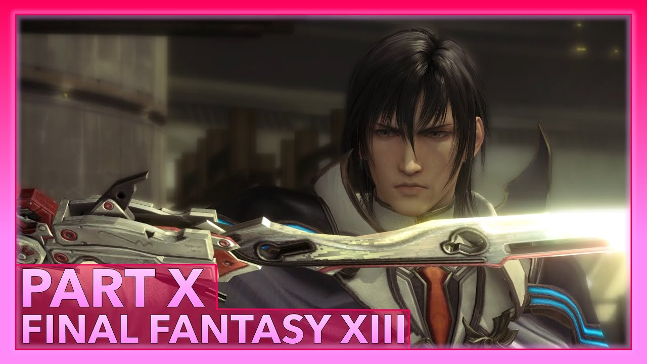 Flower Plays Final Fantasy XIII (Chapter 10: Strings) - YouTube