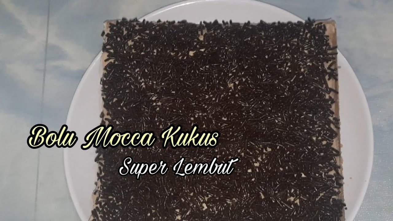 RESEP BOLU MOCCA KUKUS SUPER LEMBUT - YouTube