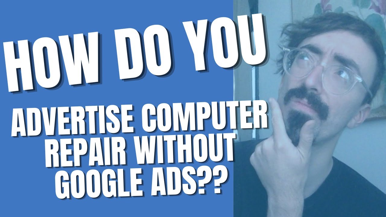 How To Advertise Computer Repair Business Without Google Ads - YouTube