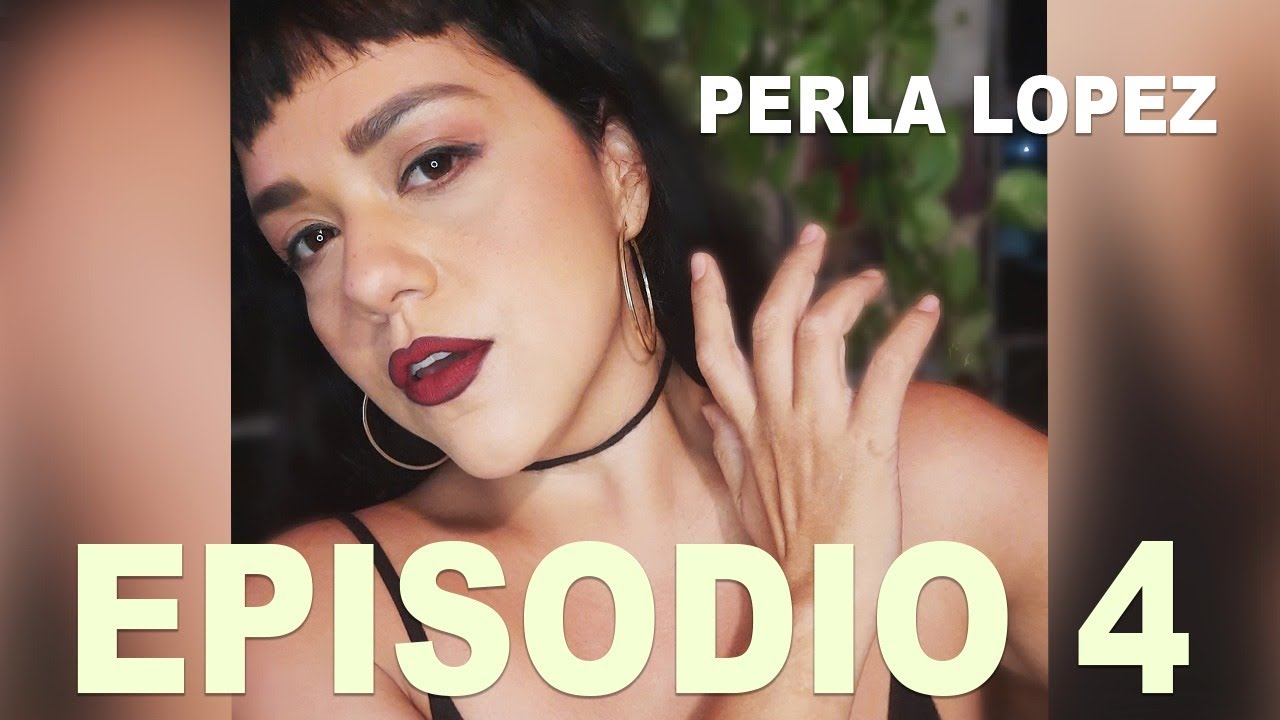 Perla López "Crónicas de una cantautora" Capítulo 1, Episodio 4. - YouTube