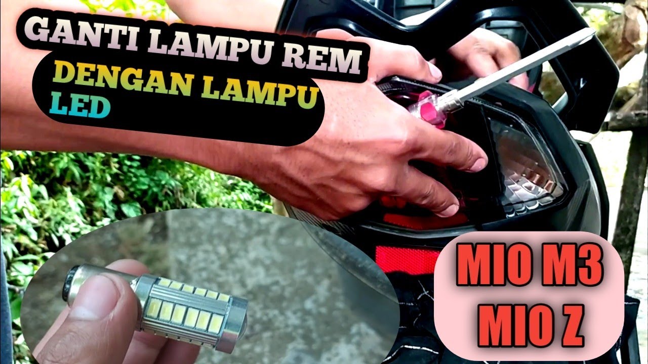 CARA MENGGANTI LAMPU REM MIO M3 MIO Z DENGAN LAMPU LED - YouTube
