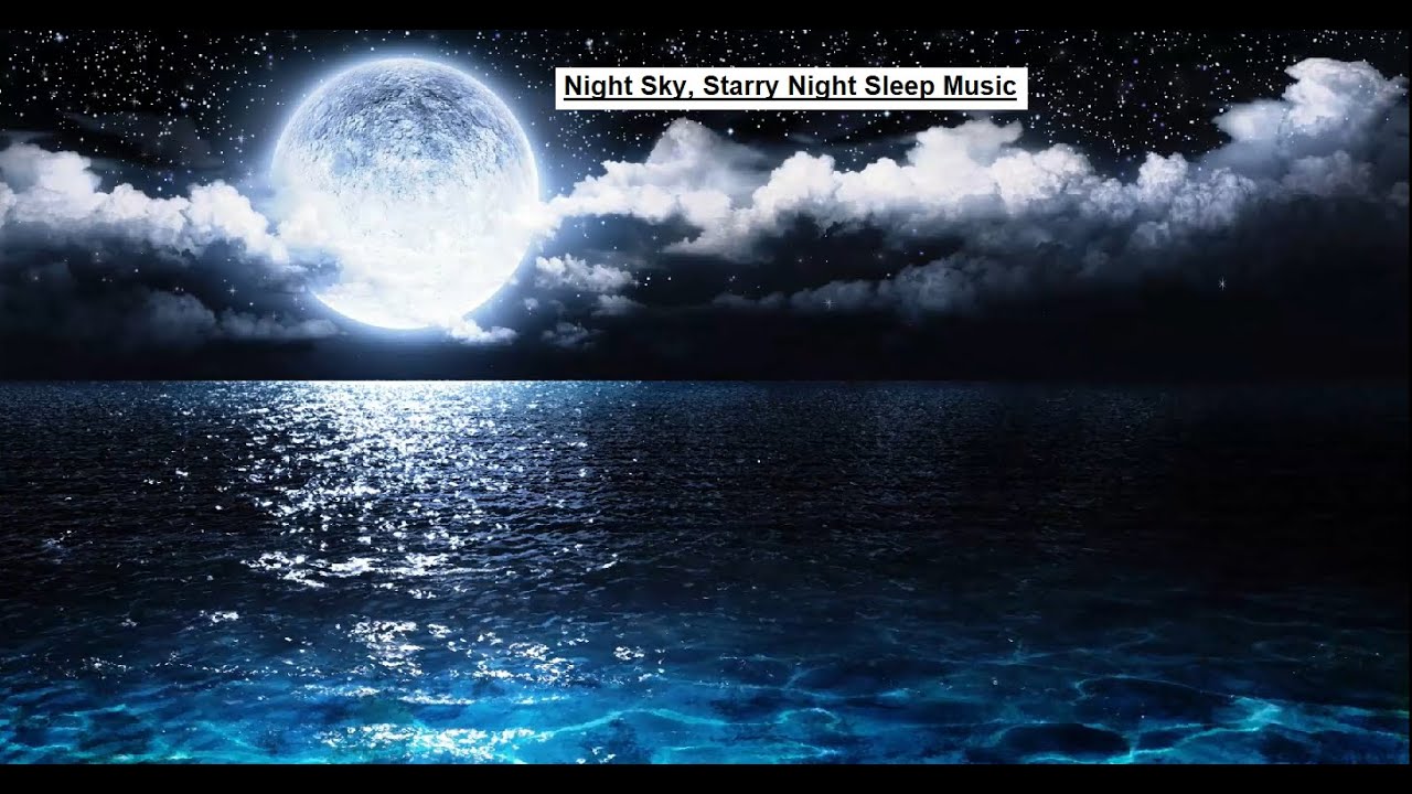 Night Sky, Starry Night Sleep Music, Study Music - YouTube