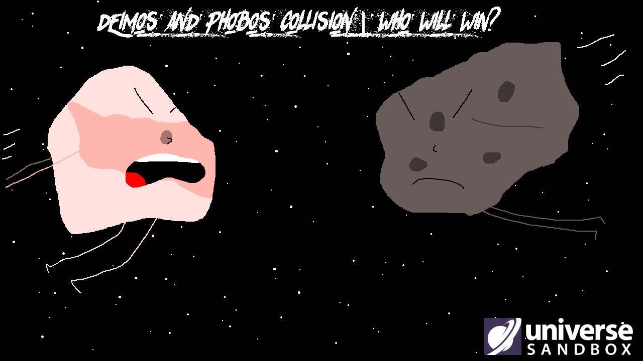 DEIMOS AND PHOBOS COLLISION | WHO WILL WIN? | Universe Sandbox # ...
