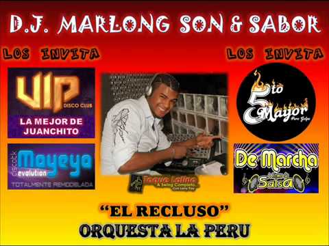 El Recluso   Orq La Peru   Dj Marlong Son Y Sabor 2011