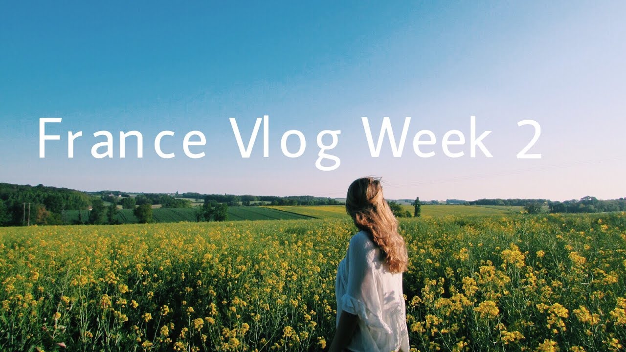 France Vlog Week 2 & 3 - YouTube