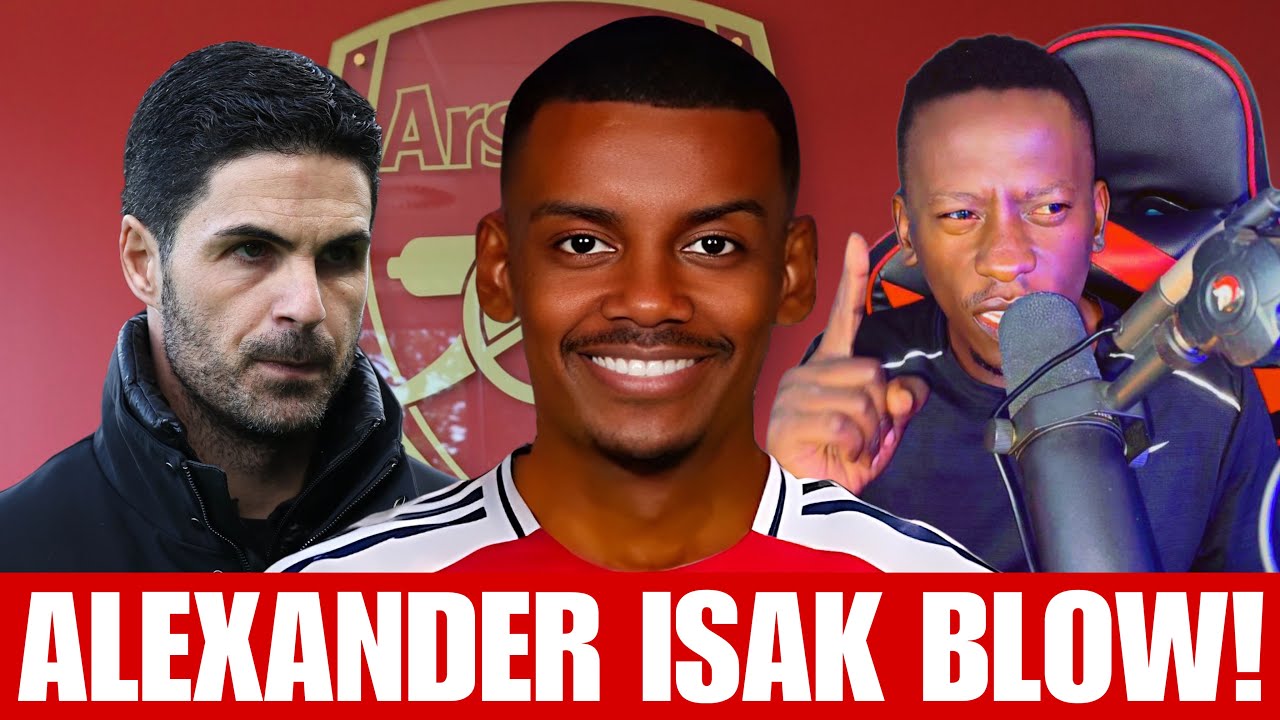 ALEXANDER ISAK To ARSENAL Latest Update! - YouTube