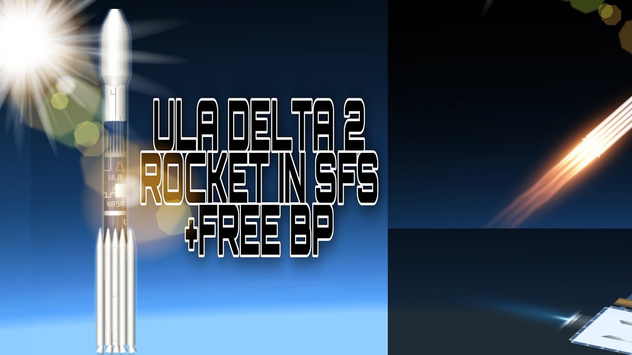 DELTA 2 ROCKET IN SFS (1.53) +BP - YouTube