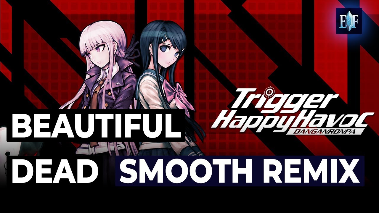 Beautiful Dead - A Smooth Life (Danganronpa Remix) - YouTube