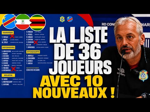 🚨 LA LISTE DE 36 JOUEURS BOUCLÉE AVEC L’ARRIVÉE DE 10 NOUVEAUX... 😱🇨🇩