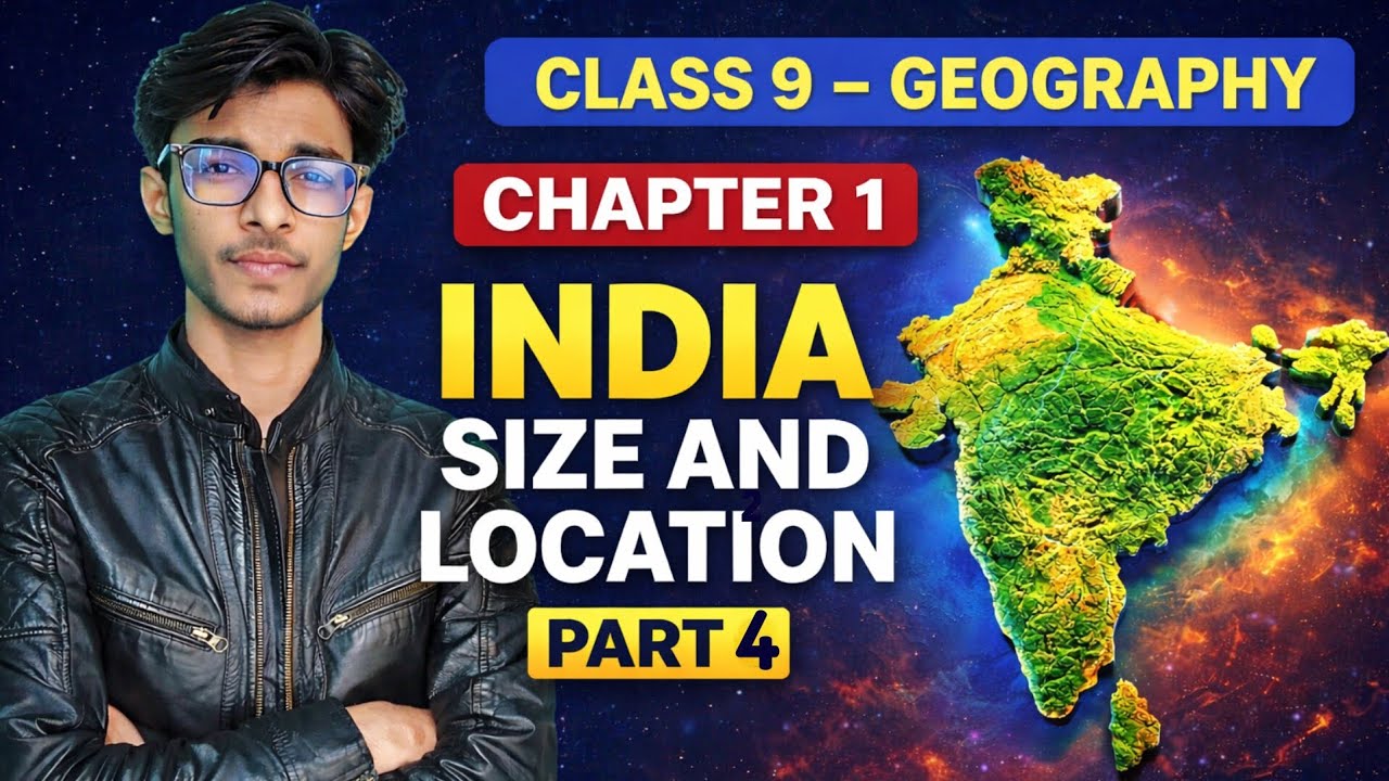 INDIA - SIZE AND LOCATION | Part 4 | Class 9 | Geography Chapter 1 ...