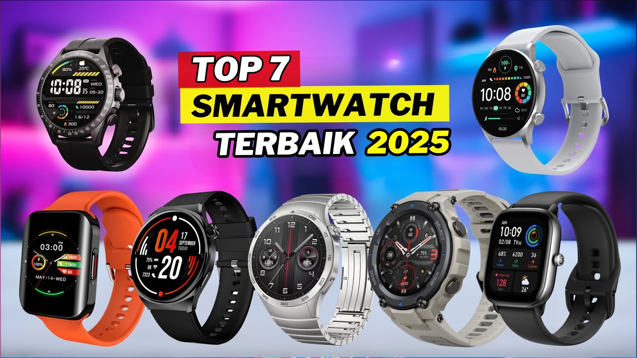 7 REKOMENDASI SMARTWATCH FITUR LENGKAP TERBAIK 2025 - YouTube