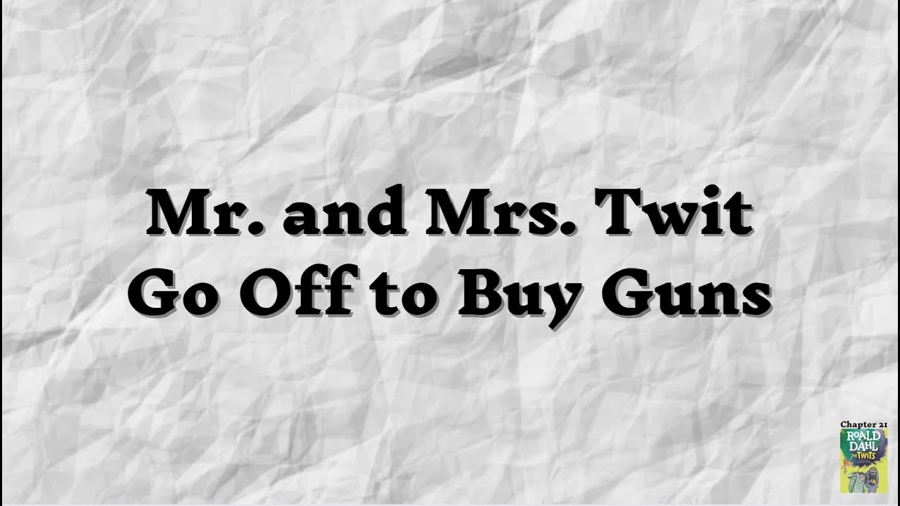 The Twits: Mr. and Mrs. Twit Go Off to Buy Guns, Narrated by David ...