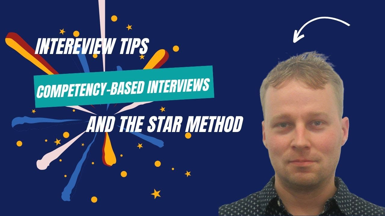 Interview Tips: Competency-based Interviews and the Star Method - YouTube
