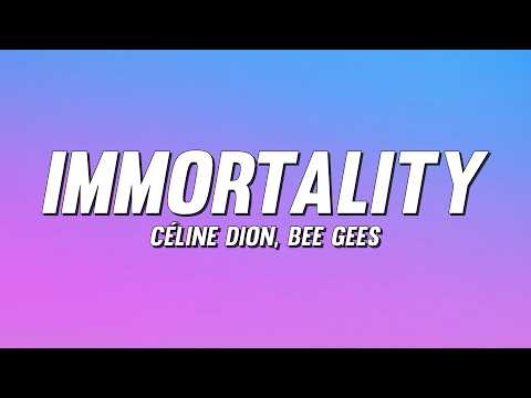 Céline Dion - Immortality ft. Bee Gees (Lyrics)