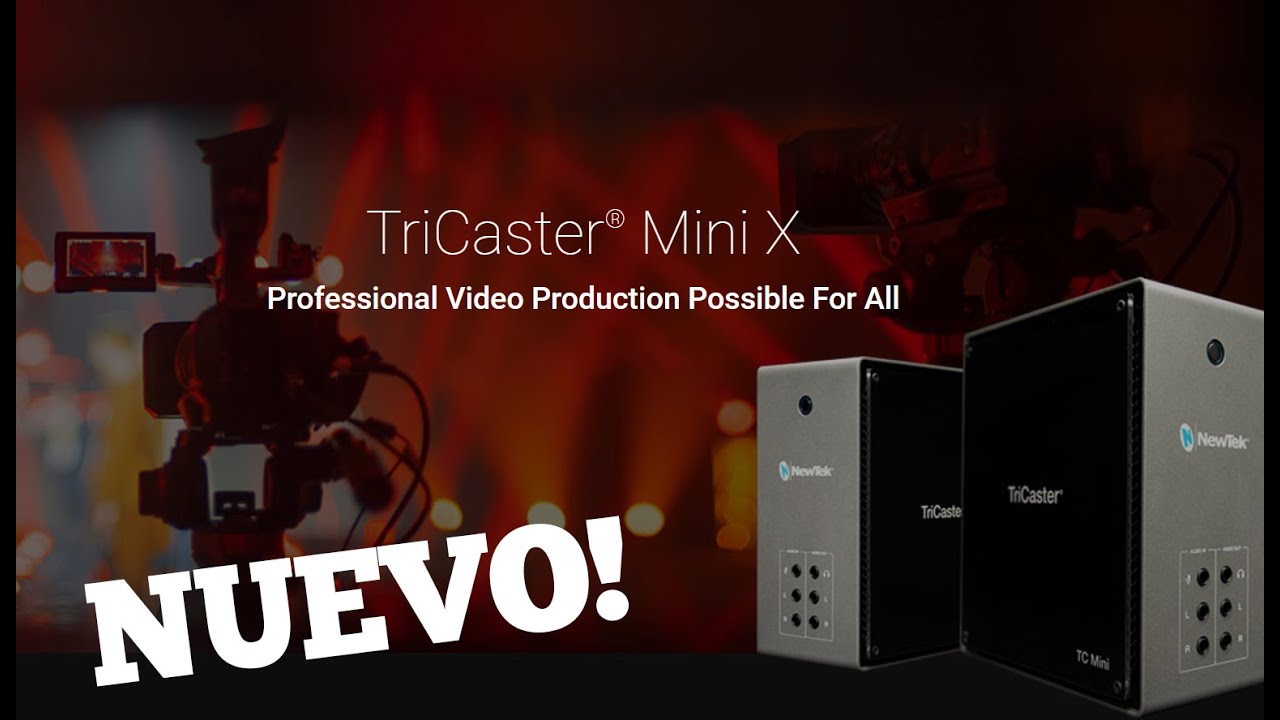 Webinar Te presentamos el nuevo TriCaster Mini X de NewTek - YouTube
