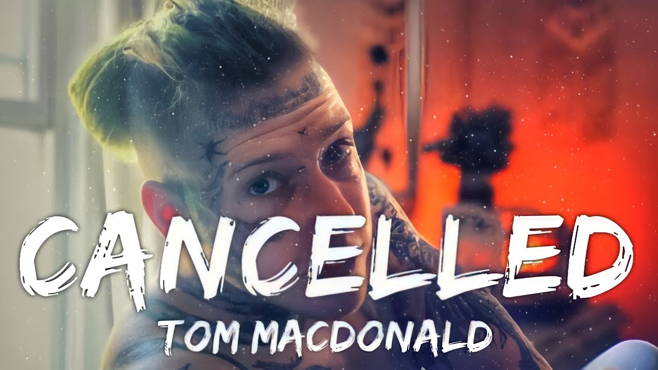 Tom MacDonald - Cancelled (Song) - YouTube