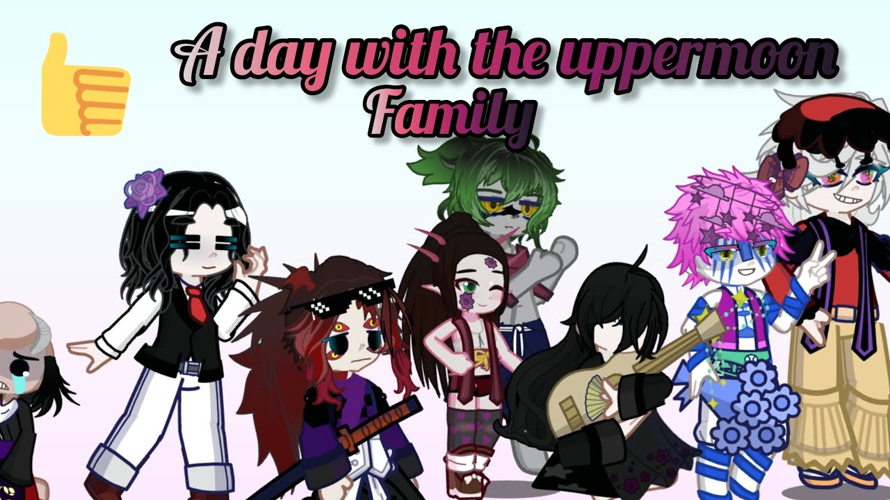 A day with the uppermoon family || kny ×gacha life 2 ||a pinch of ...