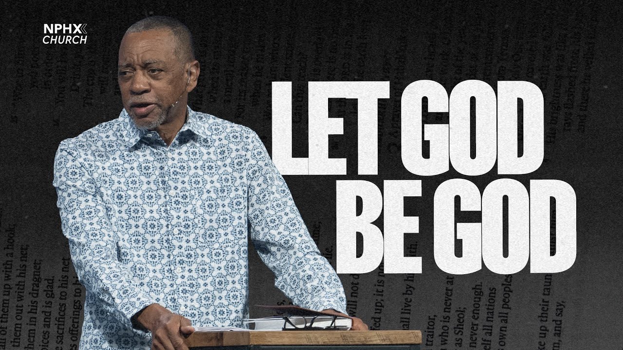 Let God Be God - YouTube
