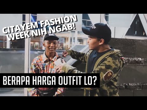 BERAPA HARGA OUTFIT LO? PT. 15 | CITAYEM FASHION WEEK 2022