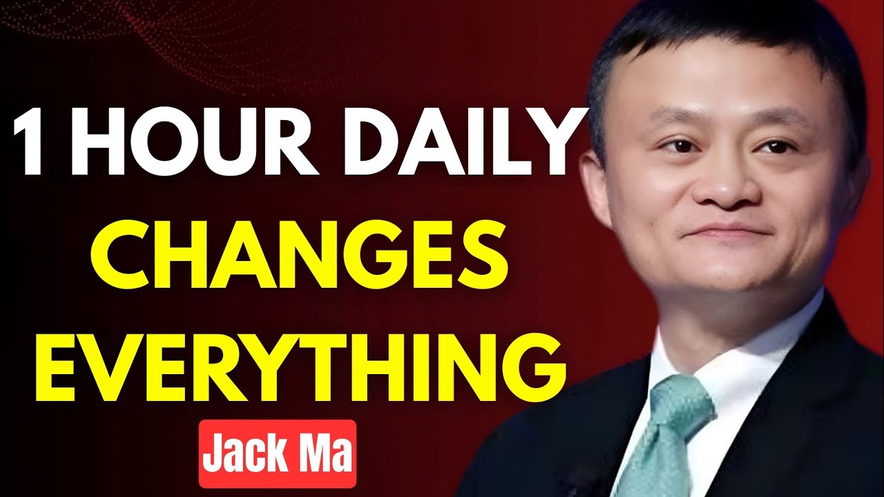 1 Hour Daily Changes Everything Jack Ma Reveals the Secret to Success ...